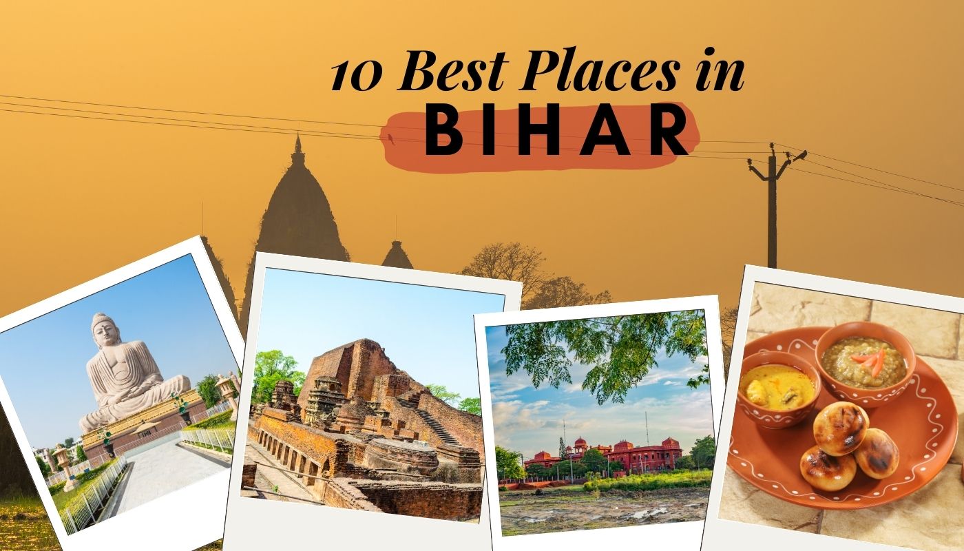 Top 10 Places in Bihar That Unveil Its Rich Tapestry of Culture and ...